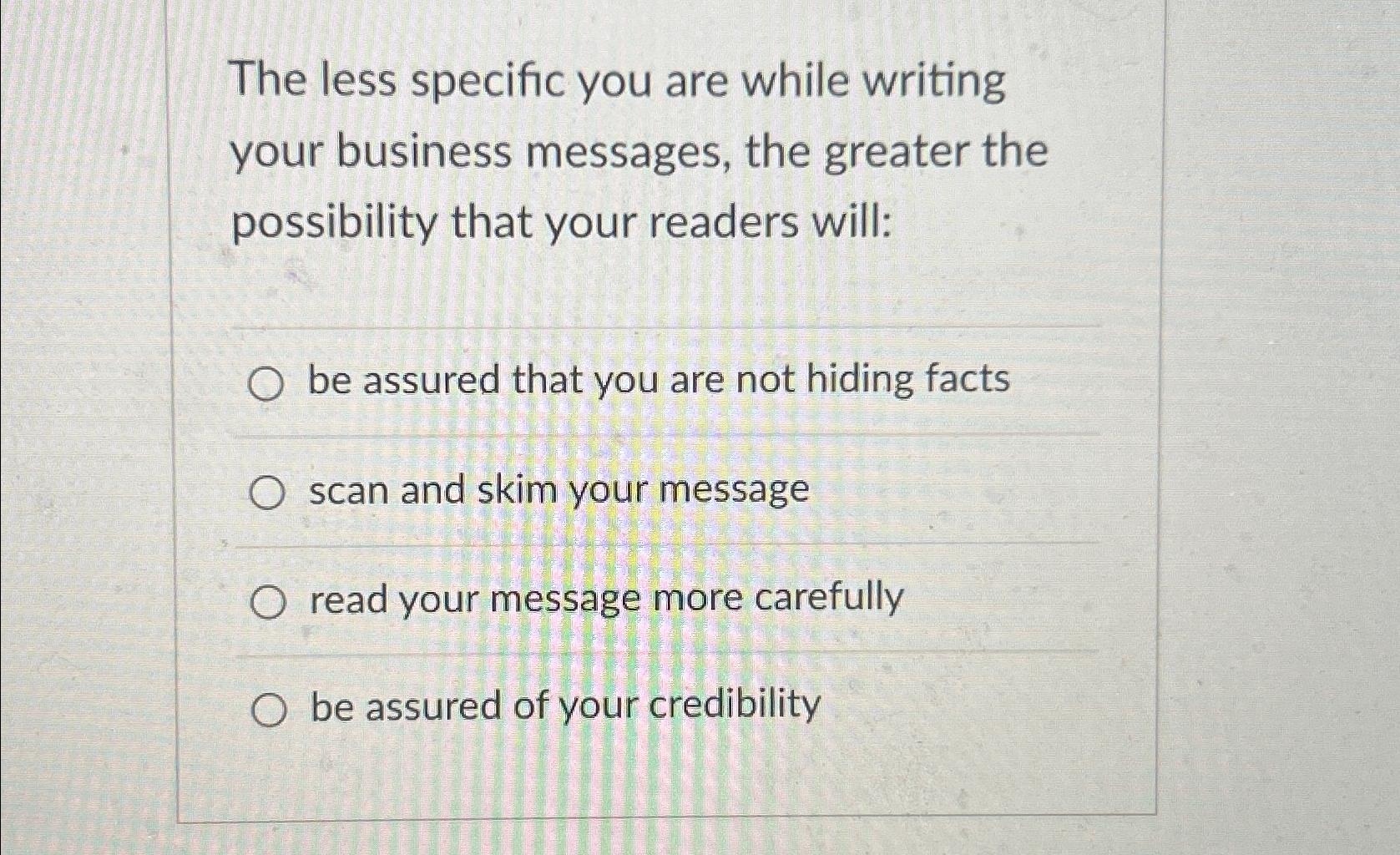 Solved The less specific you are while writing your business | Chegg.com