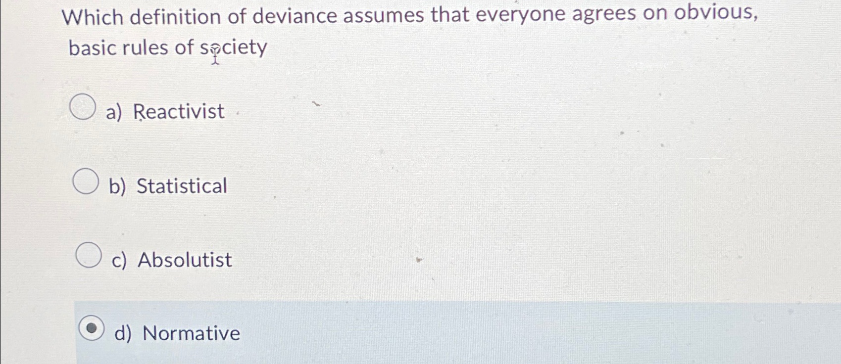 Solved Which definition of deviance assumes that everyone | Chegg.com