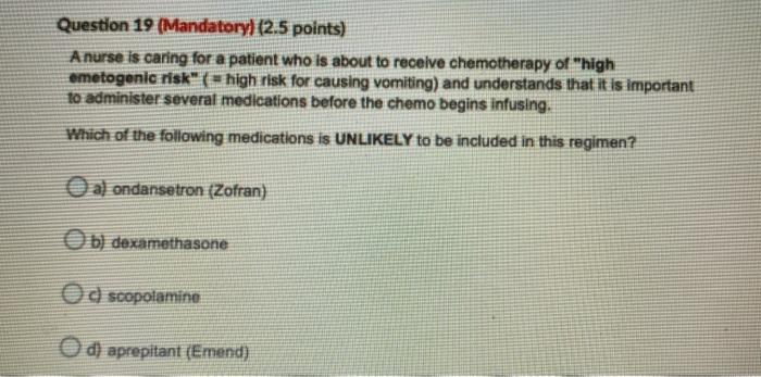 Solved Question 16 (Mandatory) (2.5 points) A patient who | Chegg.com