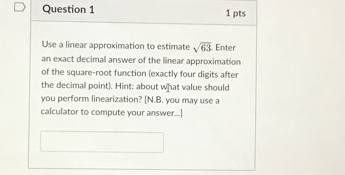 Solved Question 11 ﻿ptsUse a linear approximation to | Chegg.com