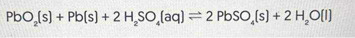 Solved Consider the reaction in a lead storage battery | Chegg.com