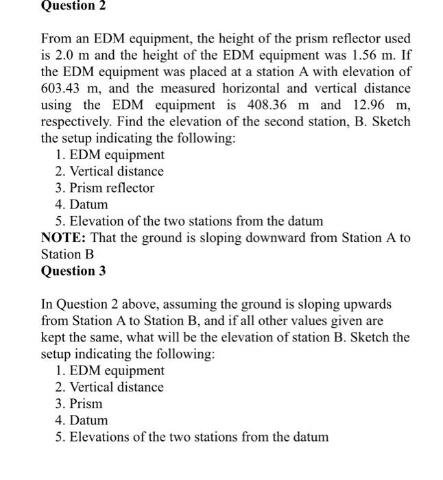 Solved Question 2 From an EDM equipment, the height of the | Chegg.com