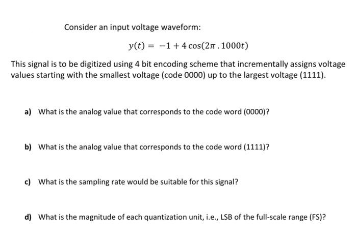 Solved Consider an input voltage waveform: | Chegg.com Solved Consider an input voltage waveform: | Chegg.com