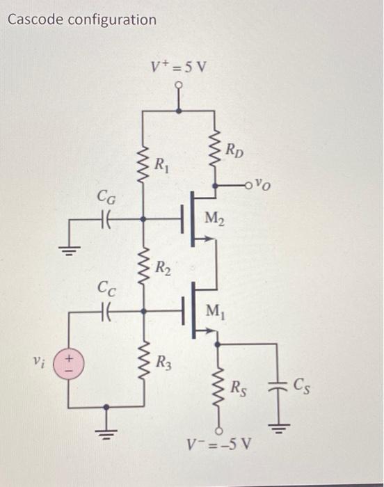 solve this multistage question Cascode configuration | Chegg.com