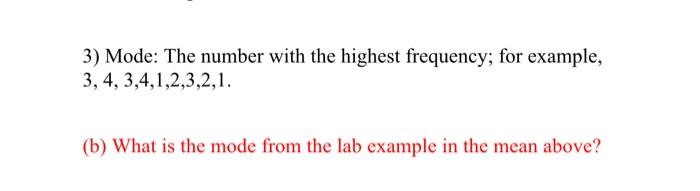 Solved 3) Mode: The number with the highest frequency; for | Chegg.com