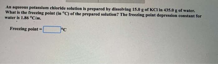 Solved An aqueous potassium chloride solution is prepared by | Chegg.com
