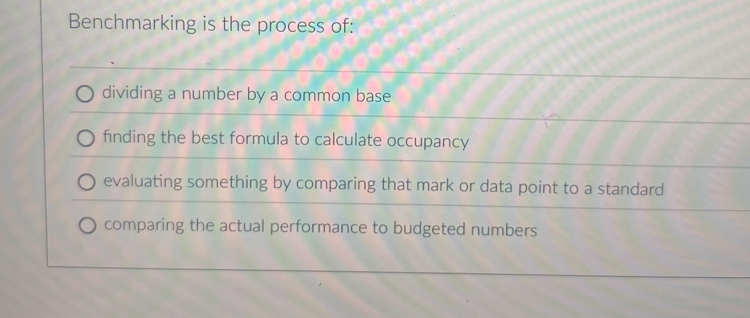 Solved Benchmarking is the process of:dividing a number by a | Chegg.com