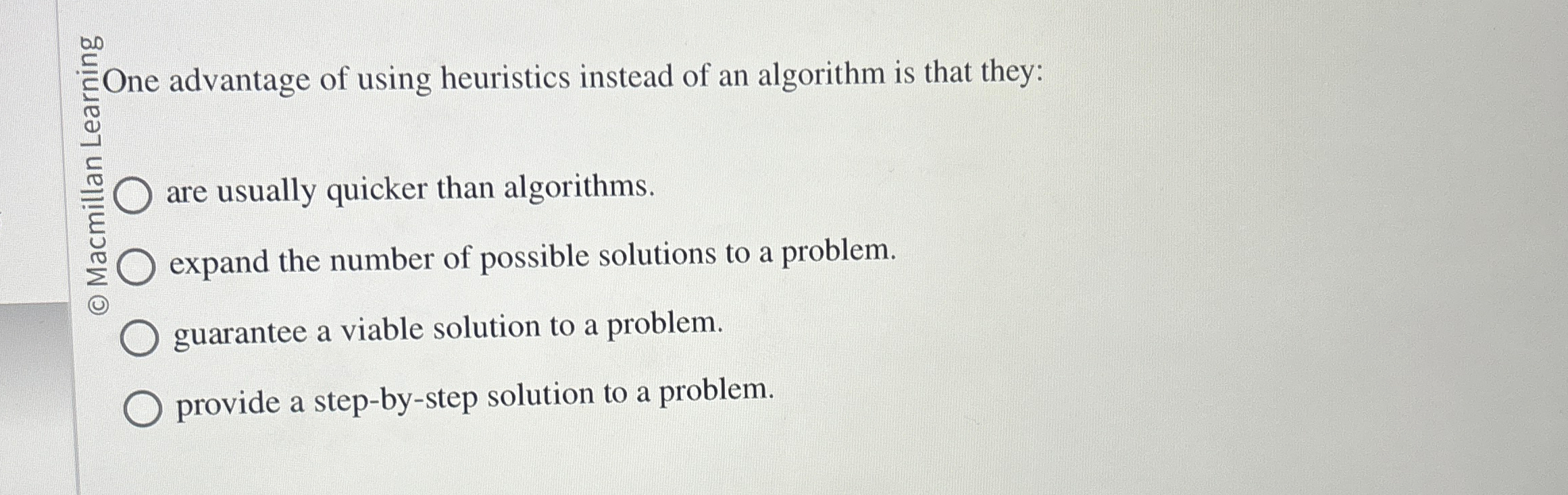 Solved One advantage of using heuristics instead of an | Chegg.com