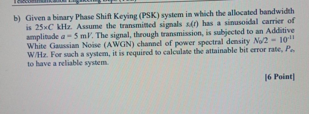 Solved b) Given a binary Phase Shift Keying (PSK) system in | Chegg.com