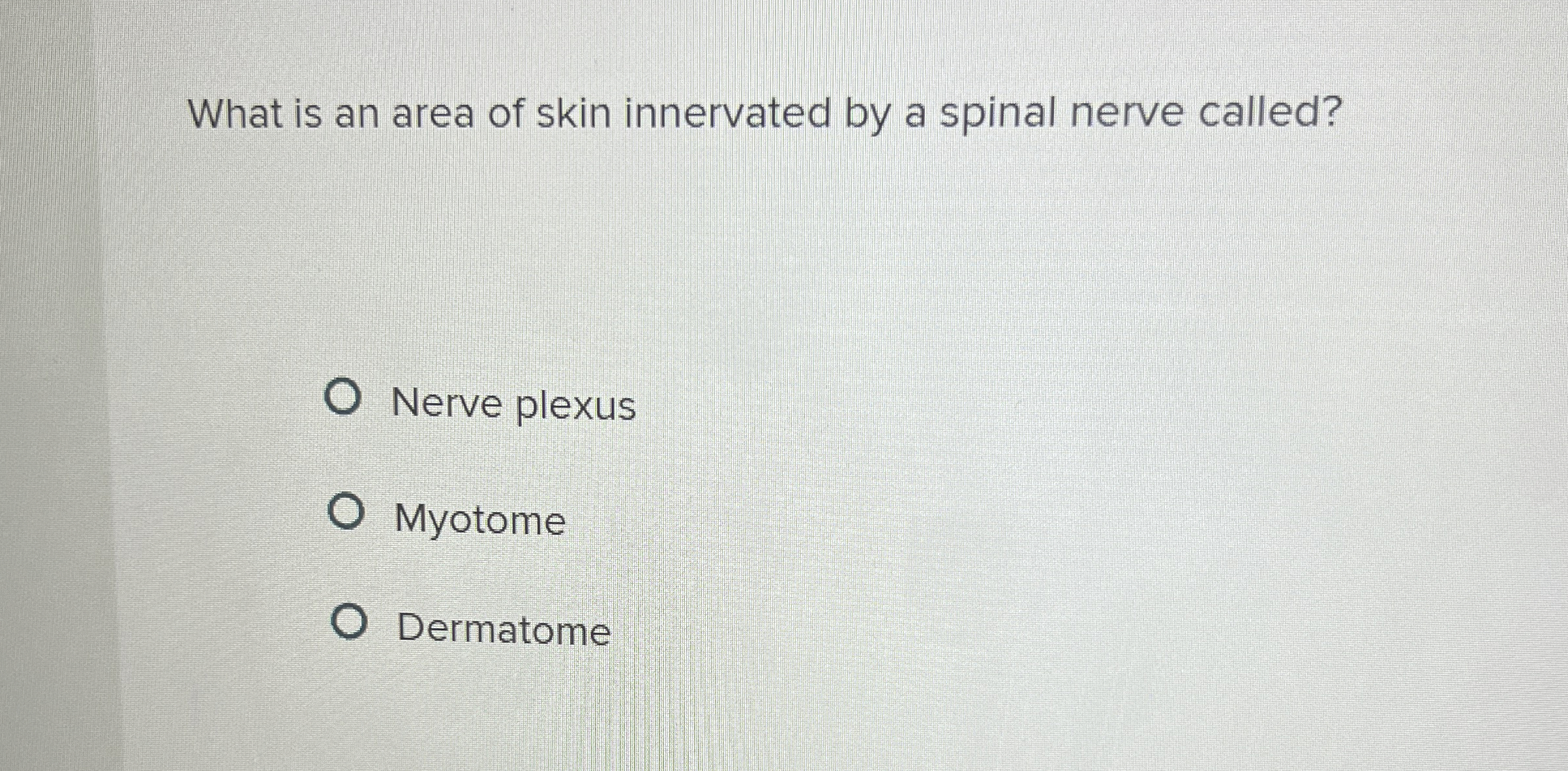 Solved What is an area of skin innervated by a spinal nerve | Chegg.com