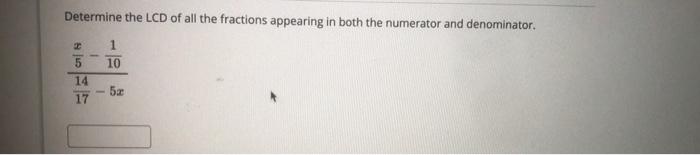 Solved Determine the LCD of all the fractions appearing in | Chegg.com