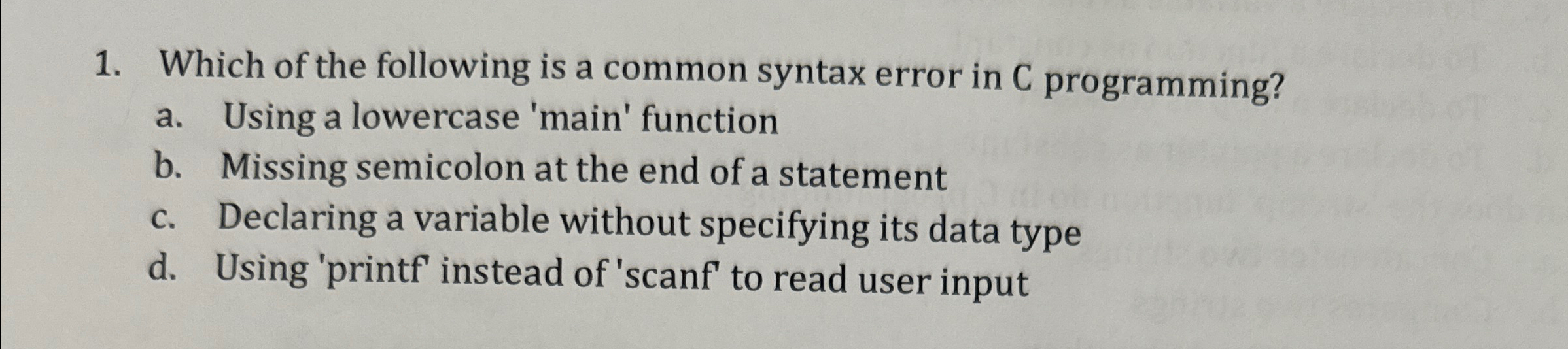 Solved Which of the following is a common syntax error in C | Chegg.com