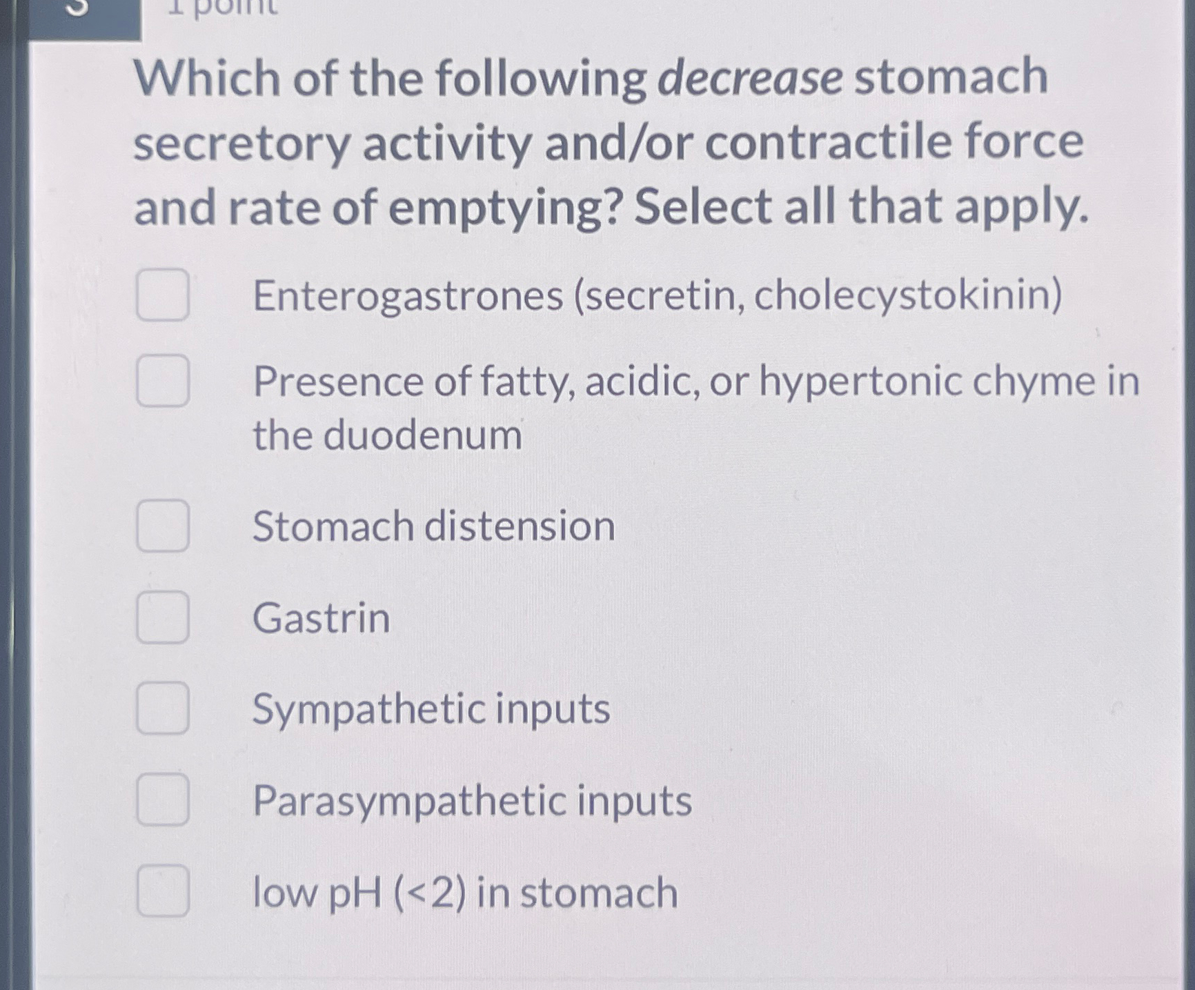 Solved Which of the following decrease stomach secretory | Chegg.com