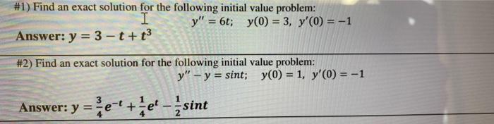 Solved #1) Find an exact solution for the following initial | Chegg.com