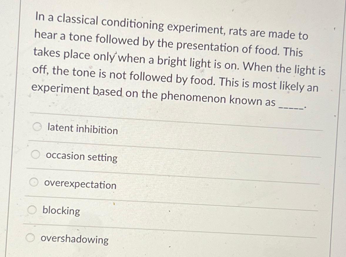 Solved In a classical conditioning experiment, rats are made | Chegg.com