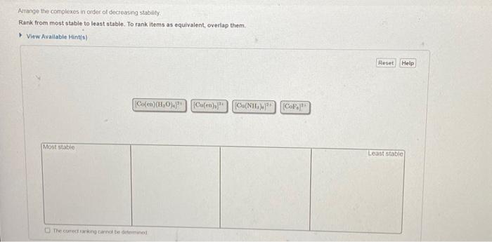 Solved Arrange the complexes in order of decreasng stablaty. | Chegg.com