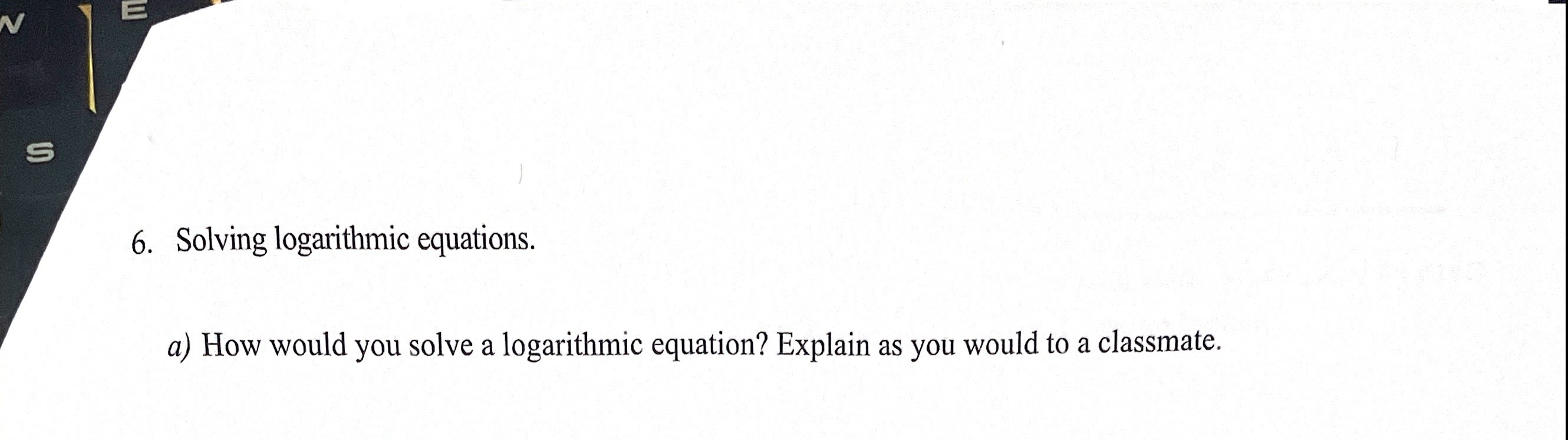 Solved Solving Logarithmic Equationsa ﻿how Would You Solve 0568