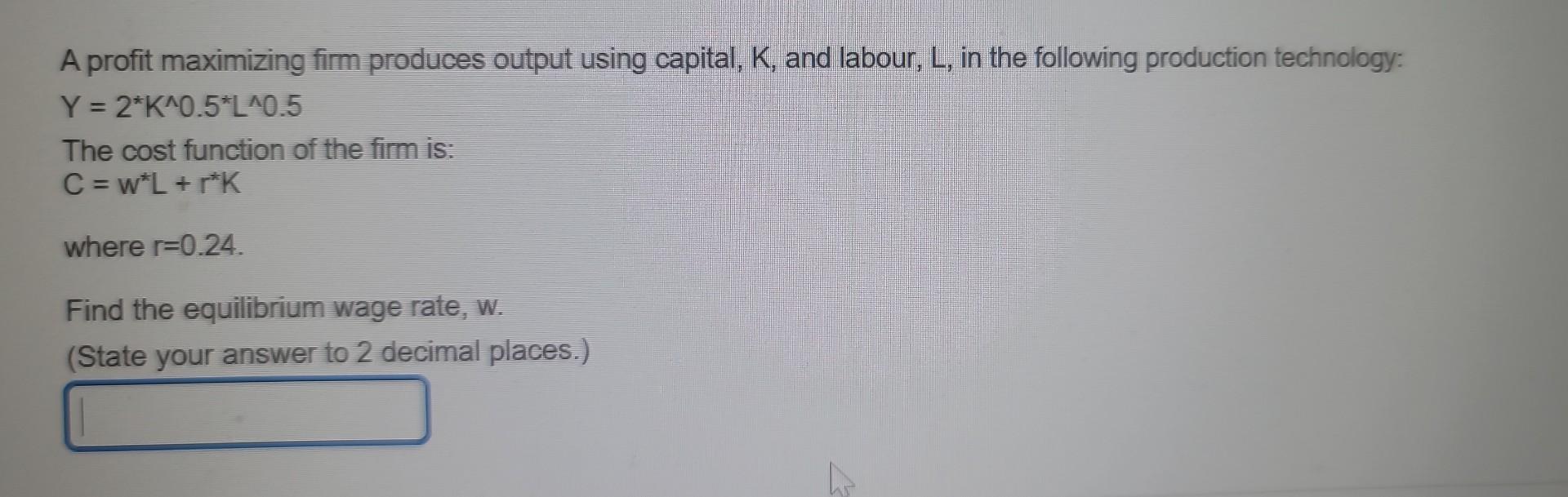 Solved A profit maximizing firm produces output using | Chegg.com Solved A profit maximizing firm produces output using | Chegg.com