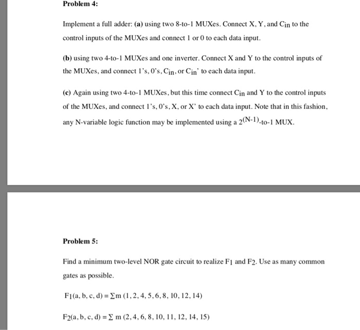 Solved Problem 4: Implement a full adder: (a) using two | Chegg.com