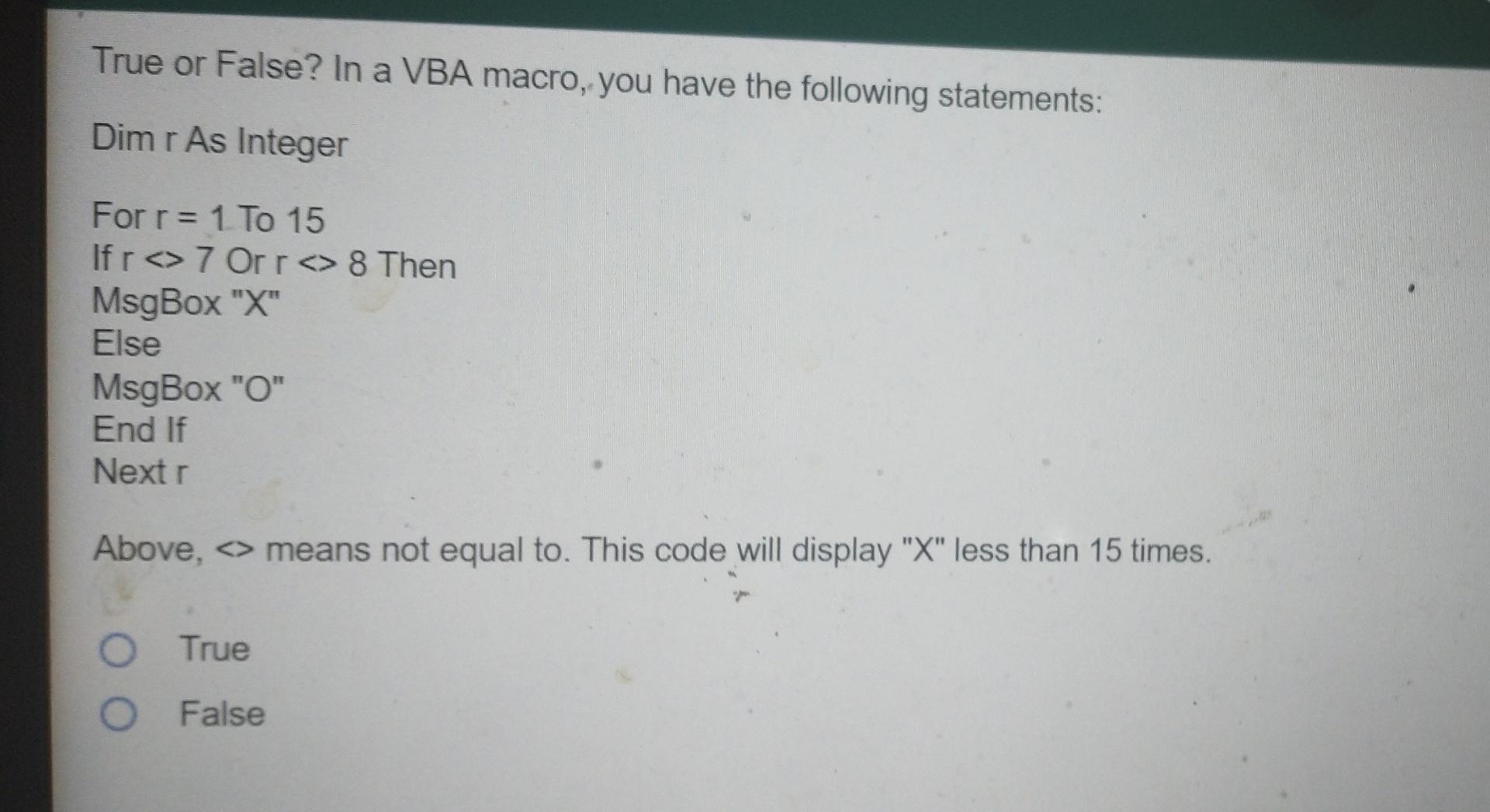 Solved True or False? In a VBA macro, you have the following | Chegg.com
