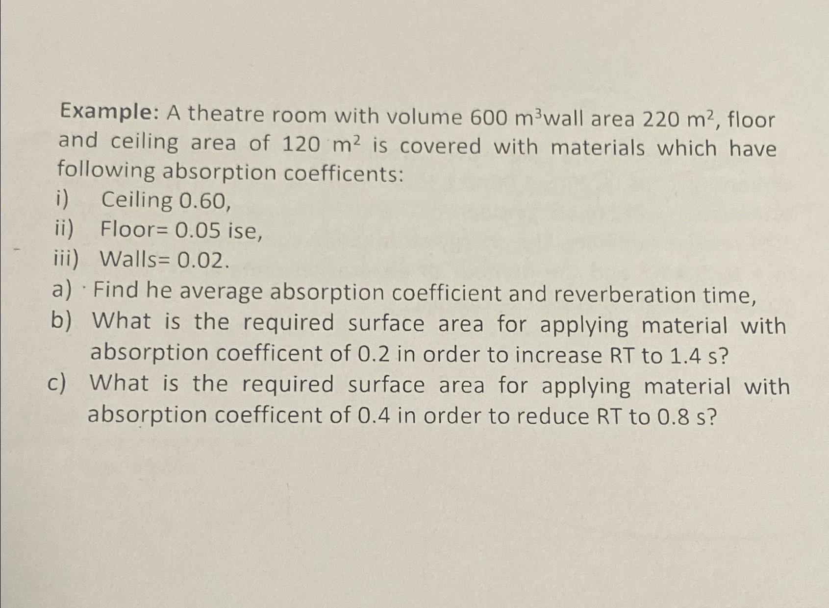 Solved Example: A theatre room with volume 600m3 ﻿wall area | Chegg.com