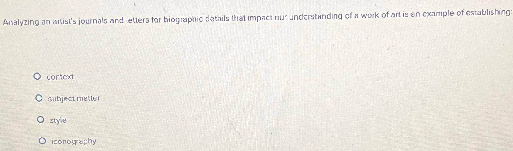 Solved Analyzing an artist's journals and letters for | Chegg.com