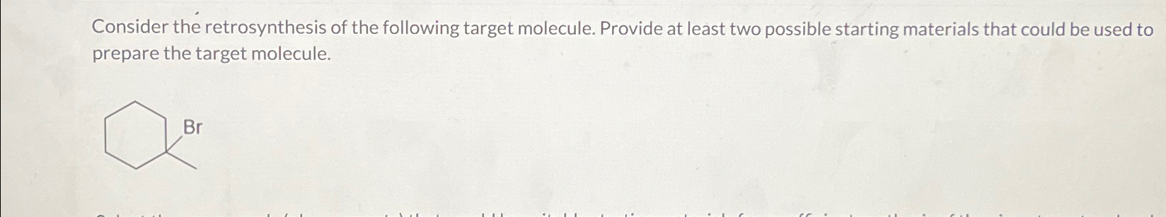 Solved Consider the retrosynthesis of the following target | Chegg.com