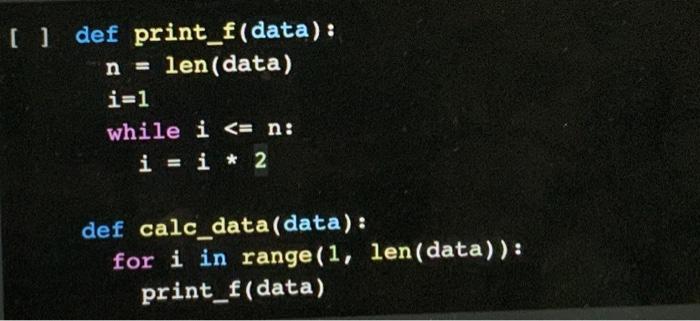 Solved ] def print_ f( data): n= len(data) i=1 while i