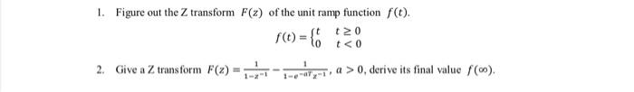 Solved 1. Figure out the Z transform F(z) of the unit ramp | Chegg.com