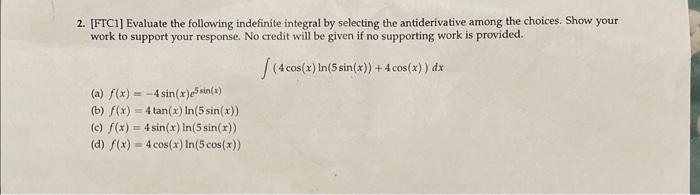 Solved 2. [FTC1] Evaluate the following indefinite integral | Chegg.com