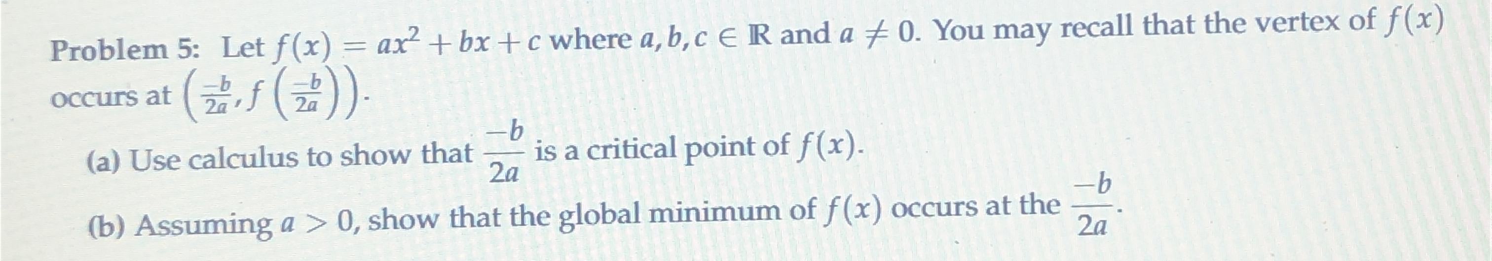 Solved Problem 5: Let f(x)=ax2+bx+c ﻿where a,b,cinR and a≠0. | Chegg.com
