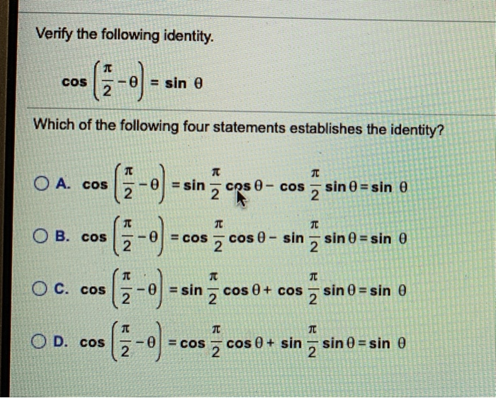 Solved Verify the following identity. cos = sin e Which of | Chegg.com