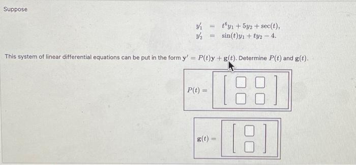 Solved y1′=t6y1+5y2+sec(t)y2′=sin(t)y1+ty2−4 This system of | Chegg.com