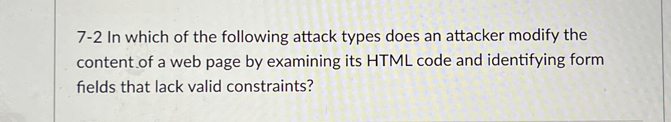 Solved 7-2 In which of the following attack types does an | Chegg.com