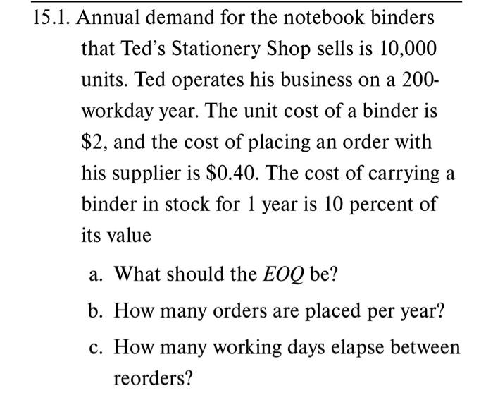Solved Annual demand for the notebook binders that Ted's | Chegg.com