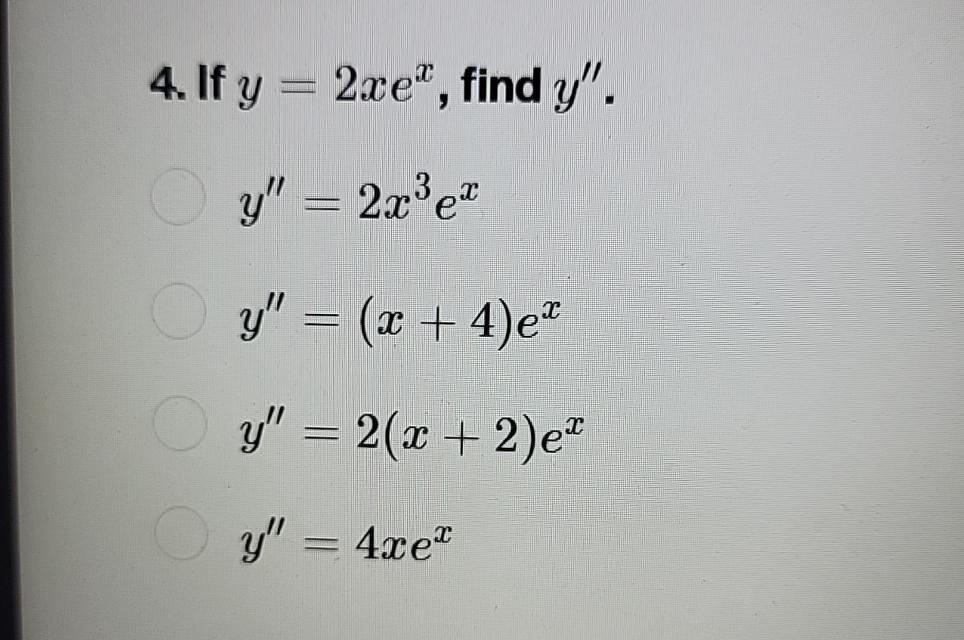 Solved If y=2xex, ﻿find | Chegg.com