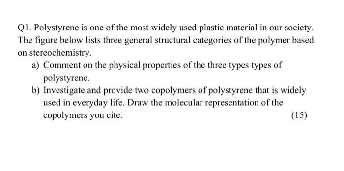 Solved Q1. Polystyrene is one of the most widely used | Chegg.com