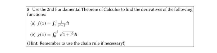 Solved 5 Use the 2nd Fundamental Theorem of Calculus to find | Chegg.com