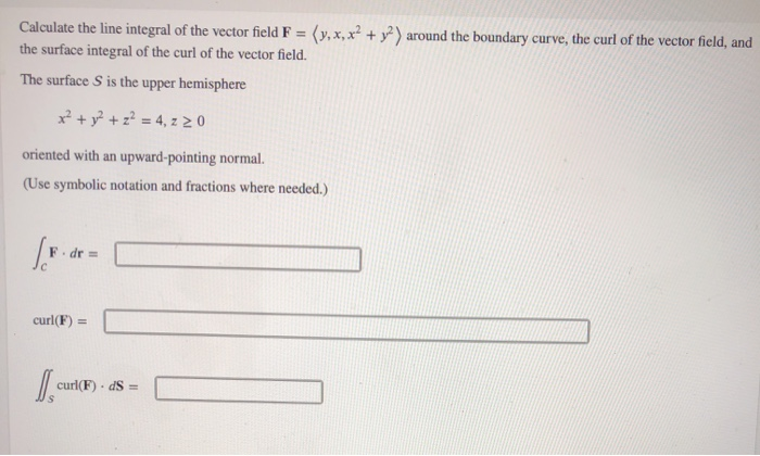 Solved Calculate the line integral of the vector field F = | Chegg.com