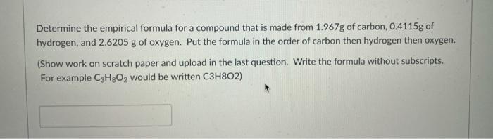 Solved Determine the empirical formula for a compound that | Chegg.com