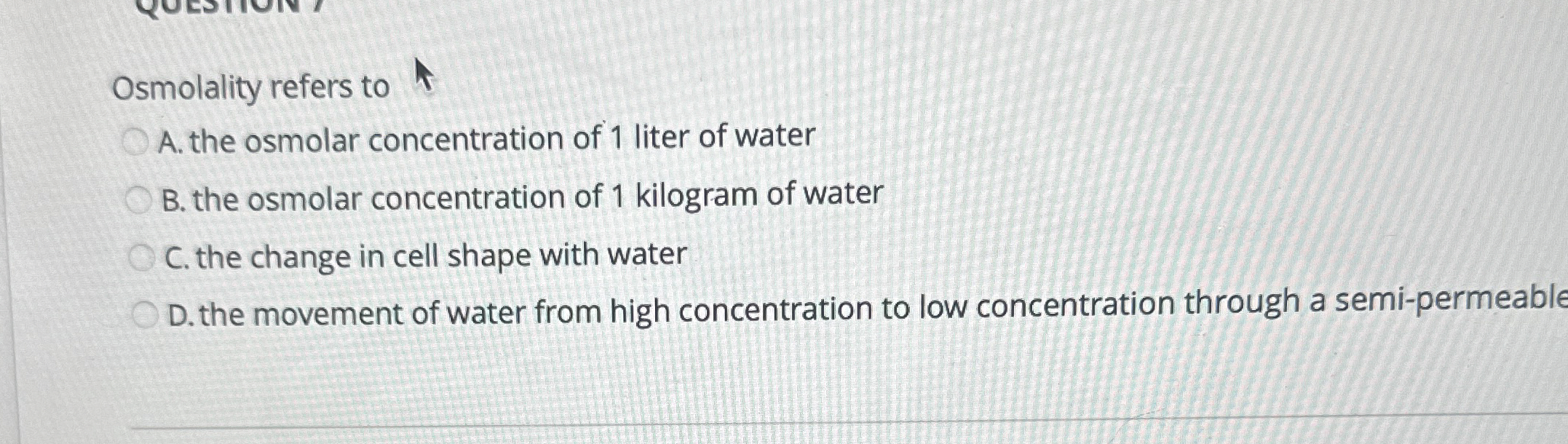 Solved Osmolality refers toA. ﻿the osmolar concentration of | Chegg.com
