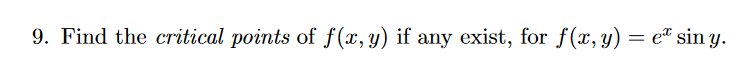 Solved Find the critical points of f(x,y) ﻿if any exist, for | Chegg.com