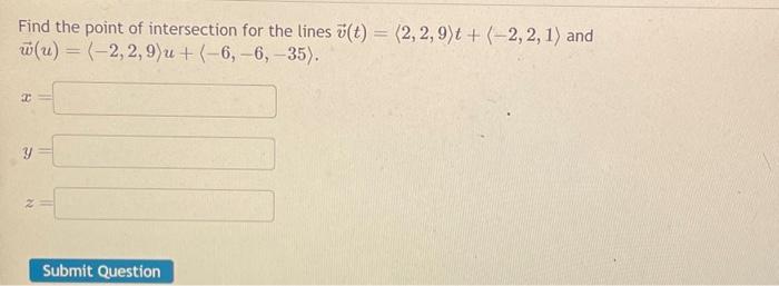 Solved Find the point of intersection for the lines | Chegg.com