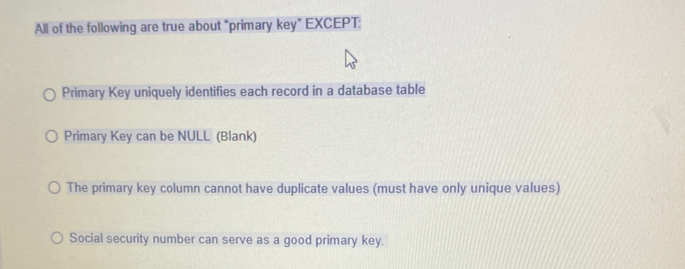 Solved All of the following are true about "primary key" | Chegg.com