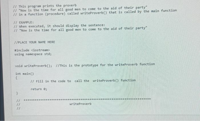 Solved 1/ This program prints the proverb 11 "Now is the | Chegg.com