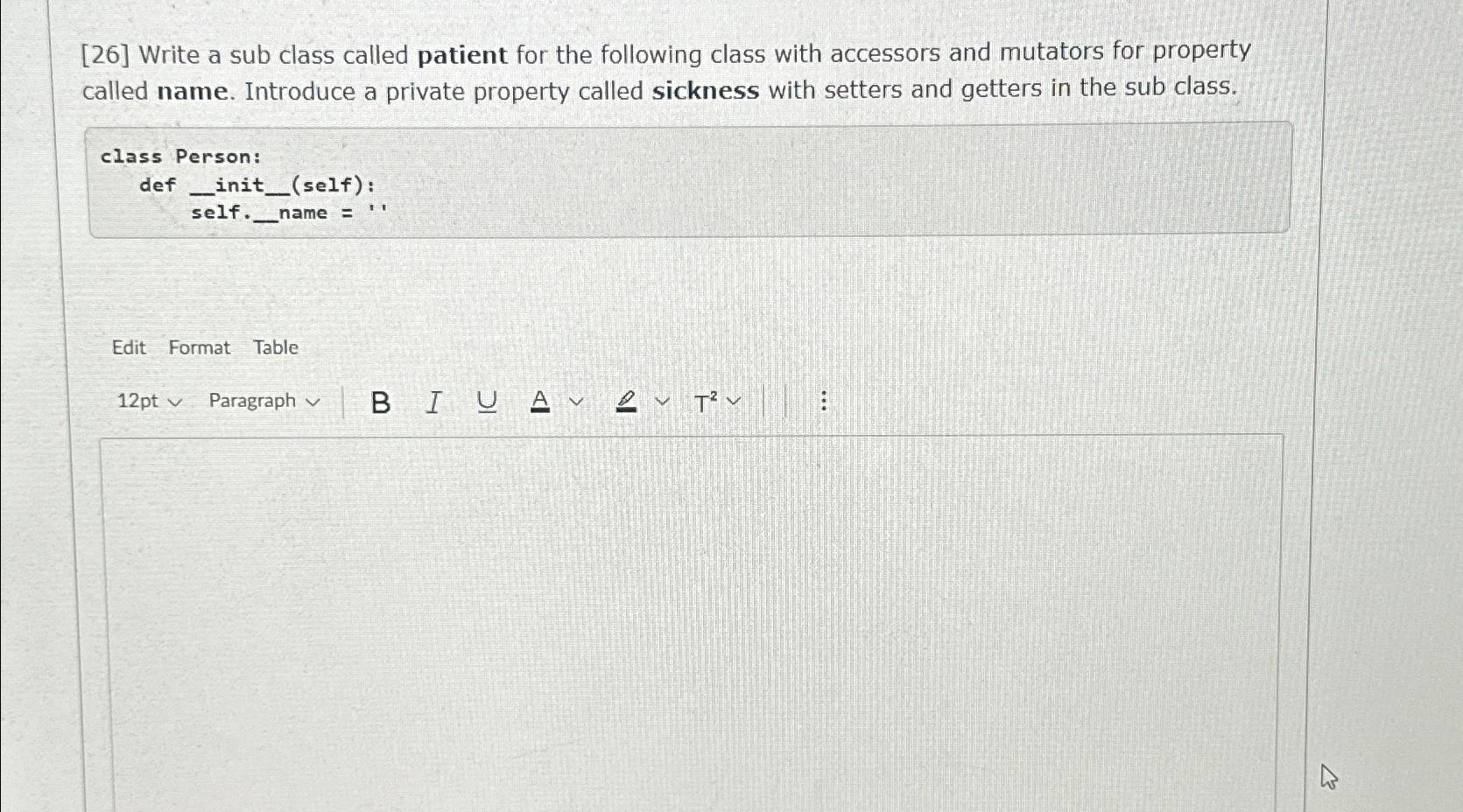 Solved [26] ﻿Write a sub class called patient for the | Chegg.com