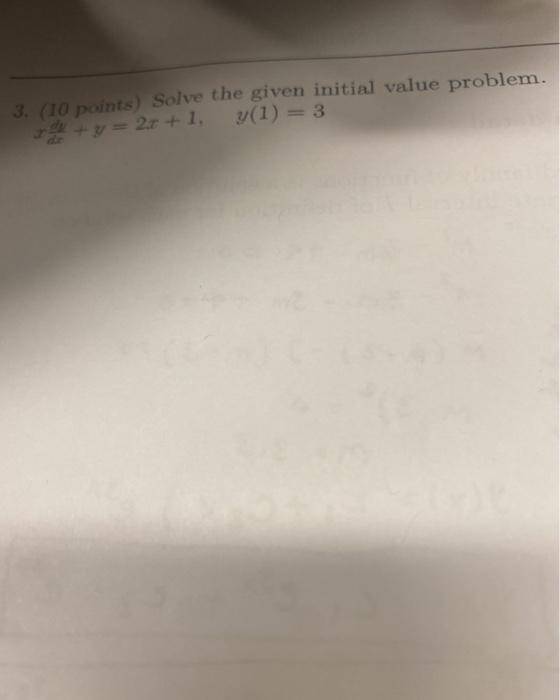 Solved 3. (10 points) Solve the given initial value problem. | Chegg.com