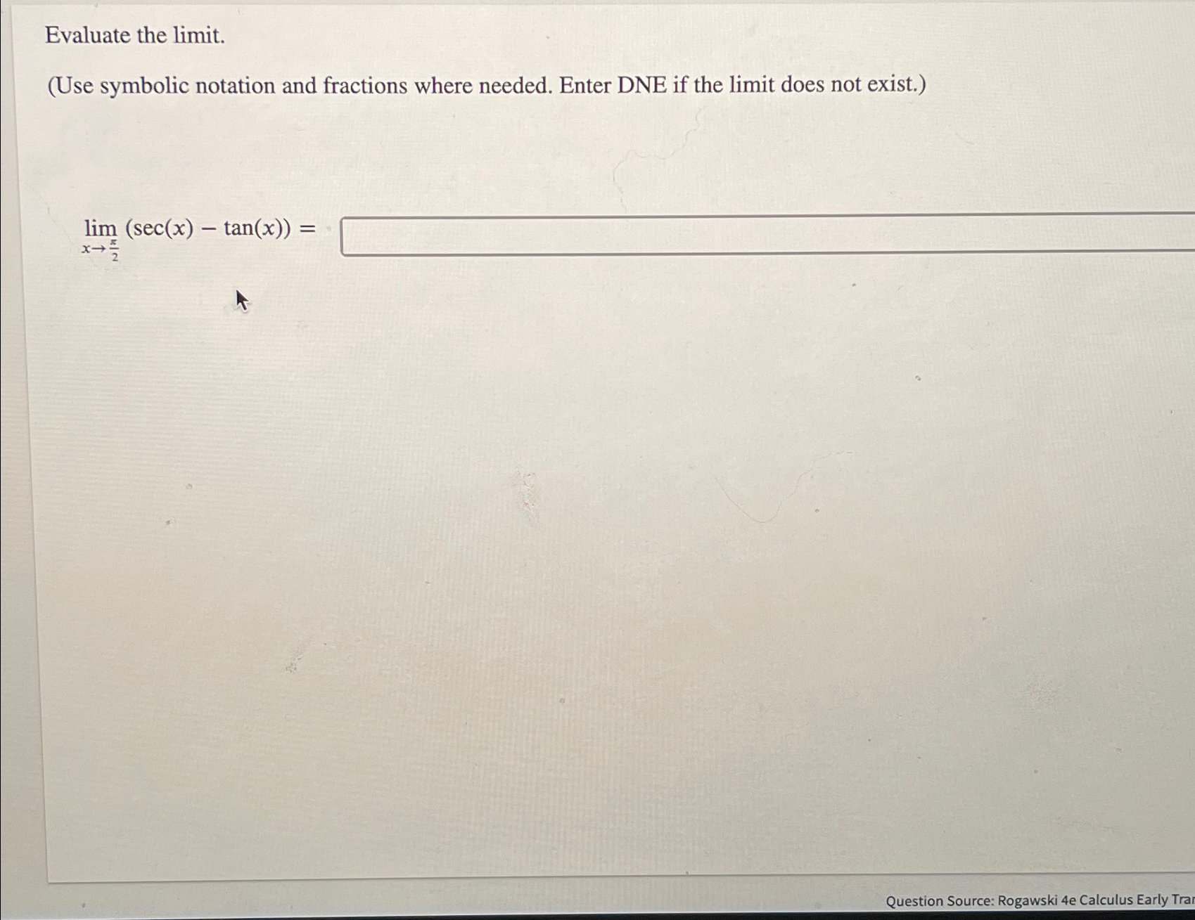 Solved Evaluate The Limit Use Symbolic Notation And
