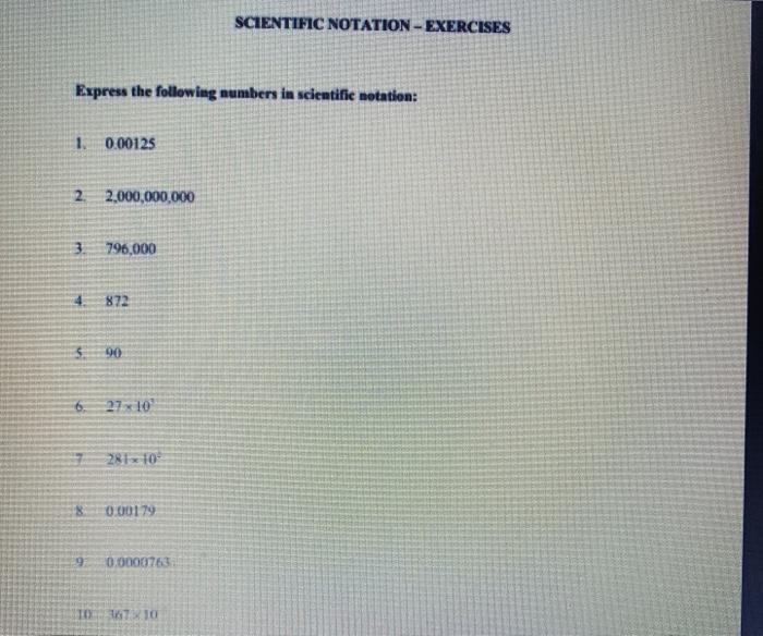 Solved SCIENTIFIC NOTATION - EXERCISES Express the following | Chegg.com
