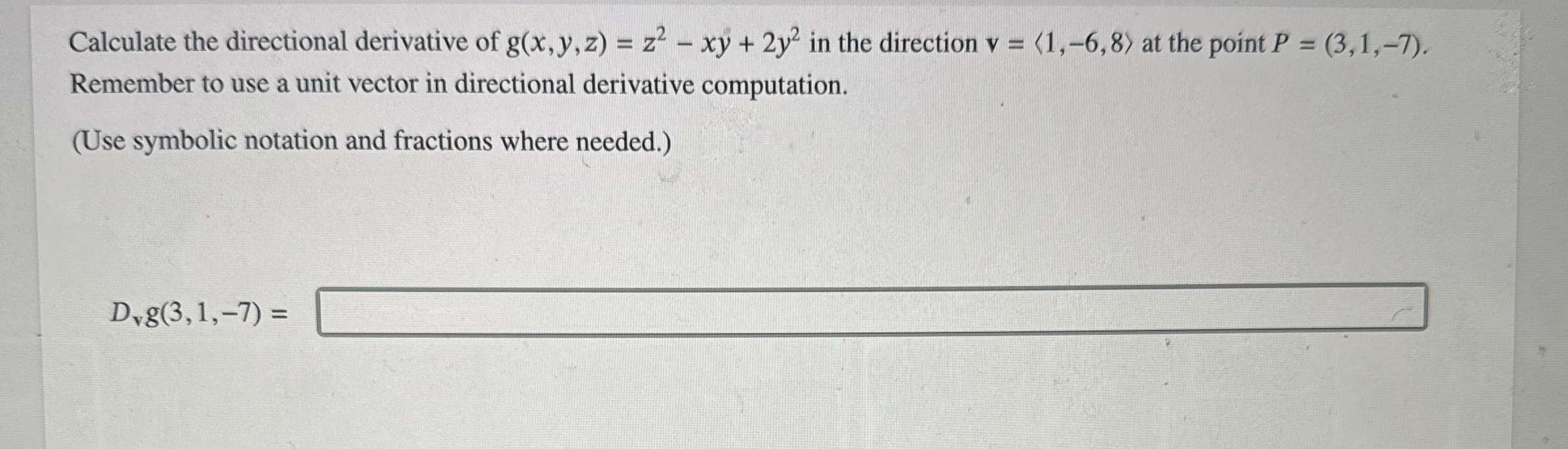 Solved Calculate the directional derivative of | Chegg.com